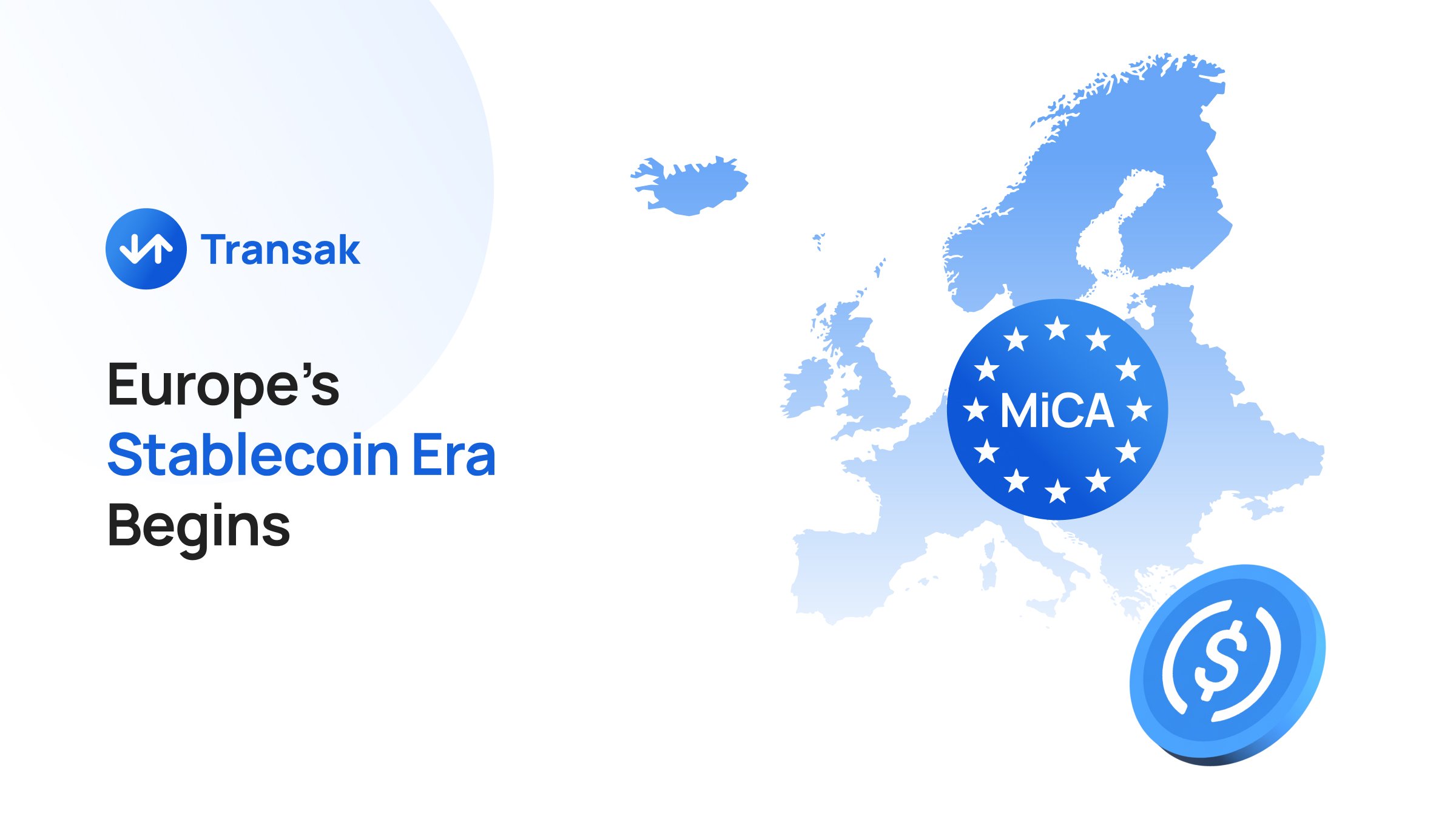 How MiCA Is Opening New Grounds For Stablecoin Adoption in The EU | Transak